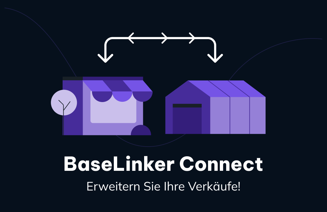 Wie unterstützt BaseLinker Connect Verkäufer? - Base Blog
