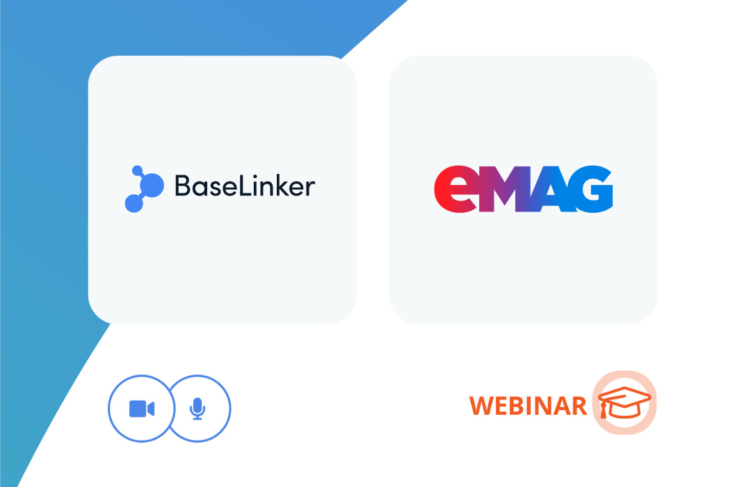 Zapraszamy na webinar eMAG x BaseLinker 25.08 - Base Blog