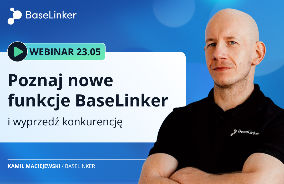 Zapraszamy na webinar Poznaj nowe funkcje BaseLinker! - Base Blog