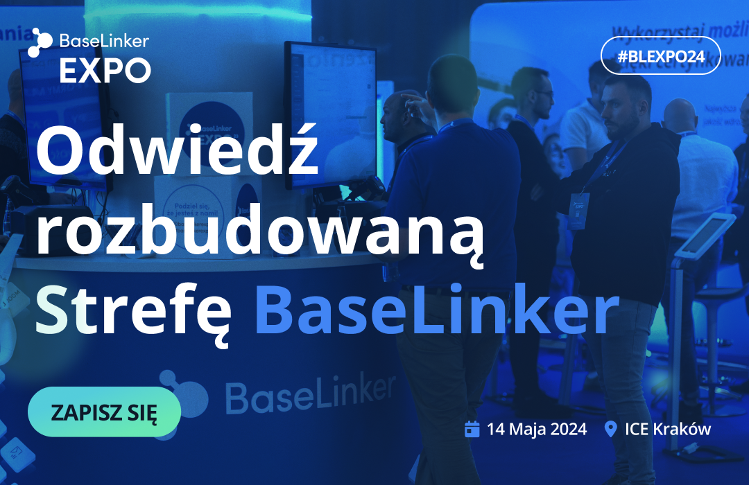 Strefa BaseLinker na EXPO: atrakcje i nowości - Base Blog