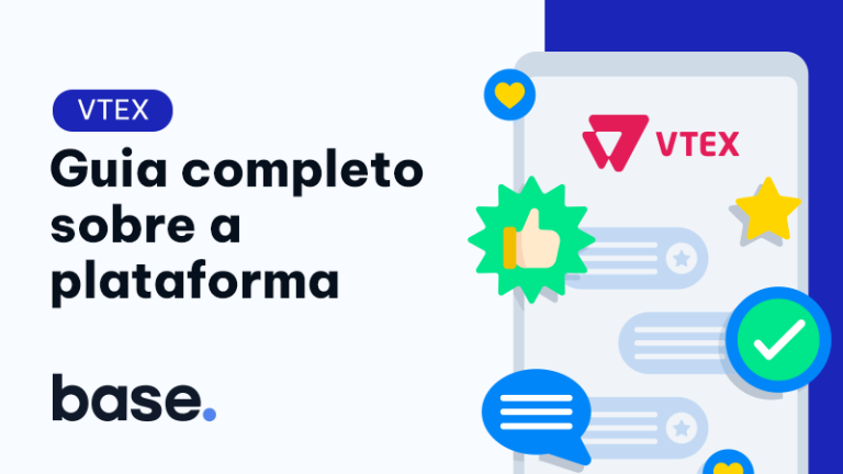 VTEX: Guia Completo sobre a Plataforma de E-Commerce | Base
